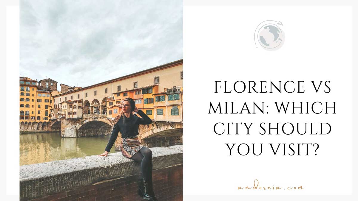 Florence or Milan: Which Italian City Should You Visit?